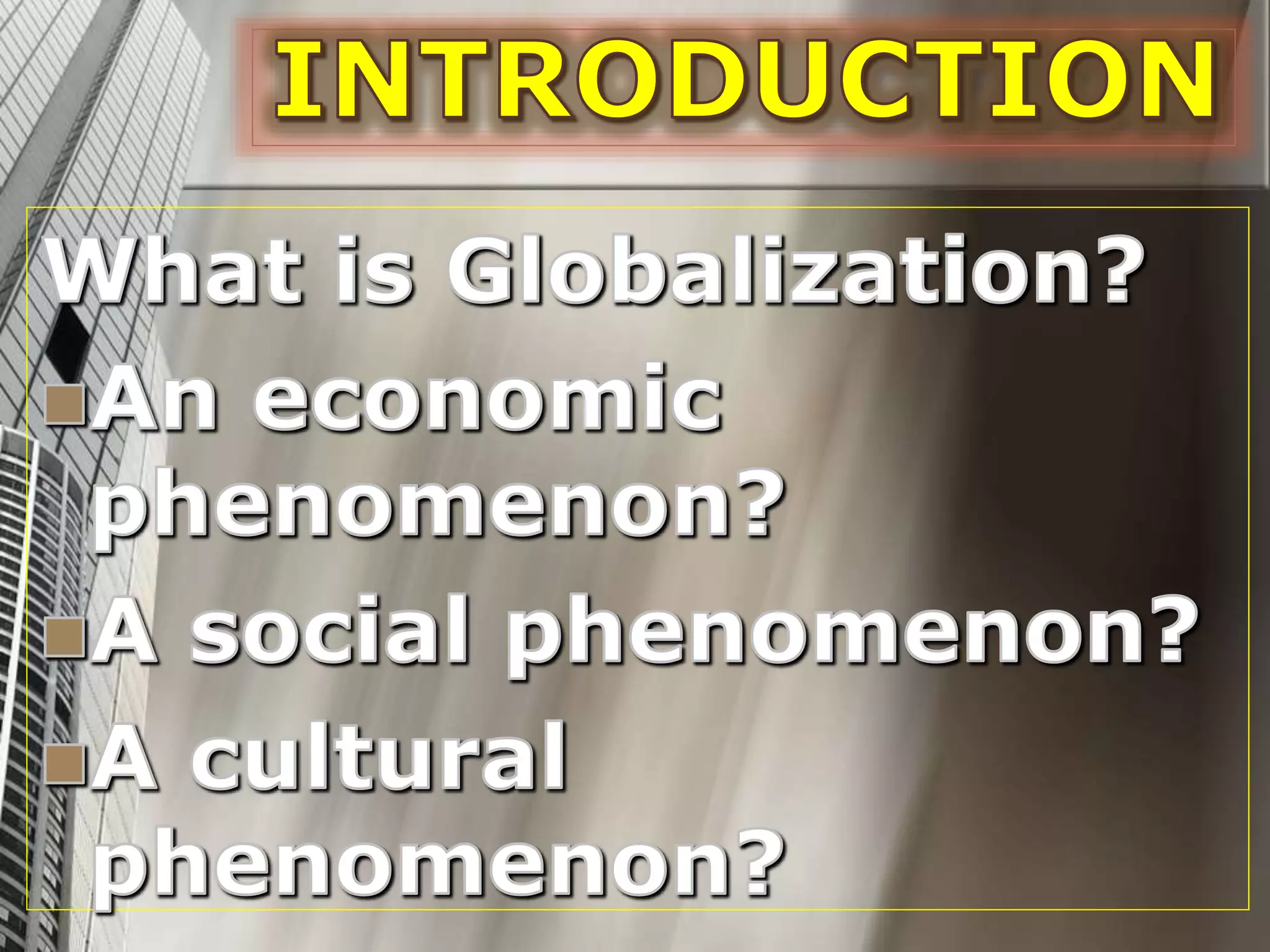 Tcw l1.1 introduction to globalization | PPTX