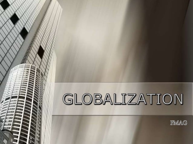 Tcw l1.1 introduction to globalization | PPTX | Business | Business and Finance