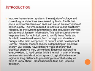 FIND TRANSMISSION LINE FAULT AND LOCATION DETECTION | PPTX
