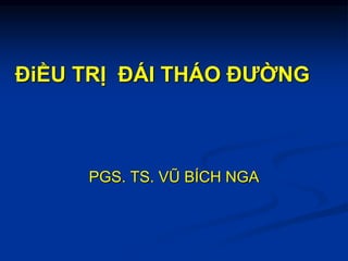 ĐTD-cô-Nga.ppt rất hay các bạn ạ, cần cho bác sĩ | PPT