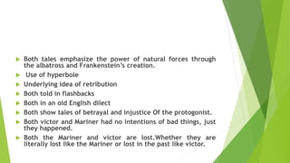 Comparison between The Rime of Ancient Mariner and Frankenstein | PPTX