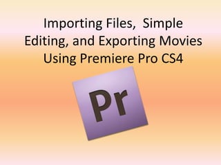 Tda importing and editing in premiere | PPT