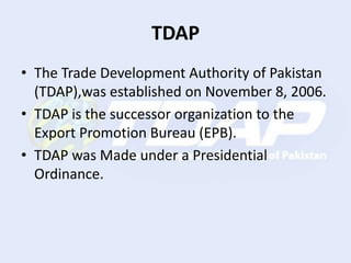 TDAP - Trade Development Authority of Pakistan | PPTX
