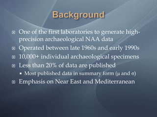 Dissemination of the Lawrence Berkeley Laboratory Archaeometric ...