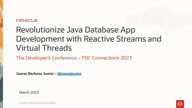 Tdc Connections 2023 Revolutionize Java Db Appdev With Reactive Streams And Virtual Threads Ppt