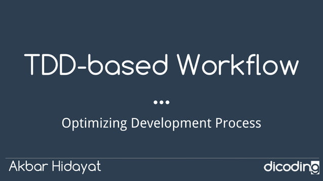 TDD-based workflow: Optimizing Development Process | PPT