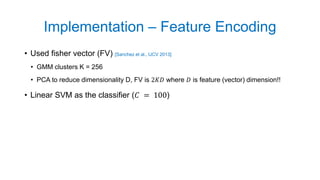 Reading group - Week 2 - Trajectory Pooled Deep-Convolutional Descriptors (TDD) | PPT
