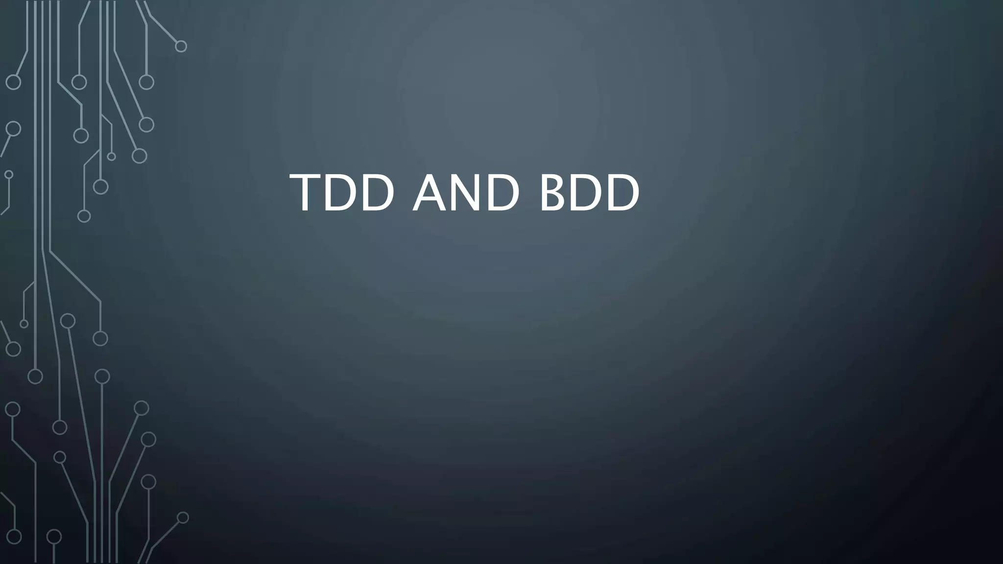 Tdd and bdd | PPTX