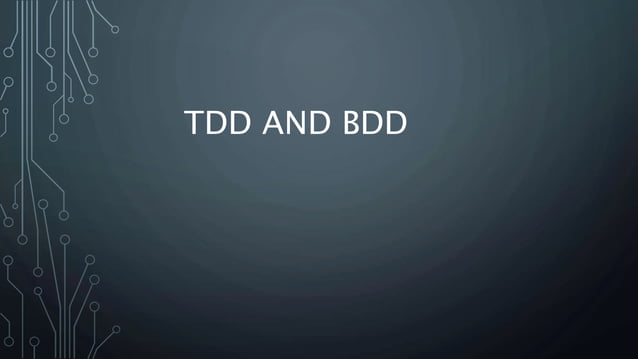Tdd and bdd | PPTX