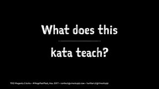 Magento 2 TDD Code Kata Intro | PPT