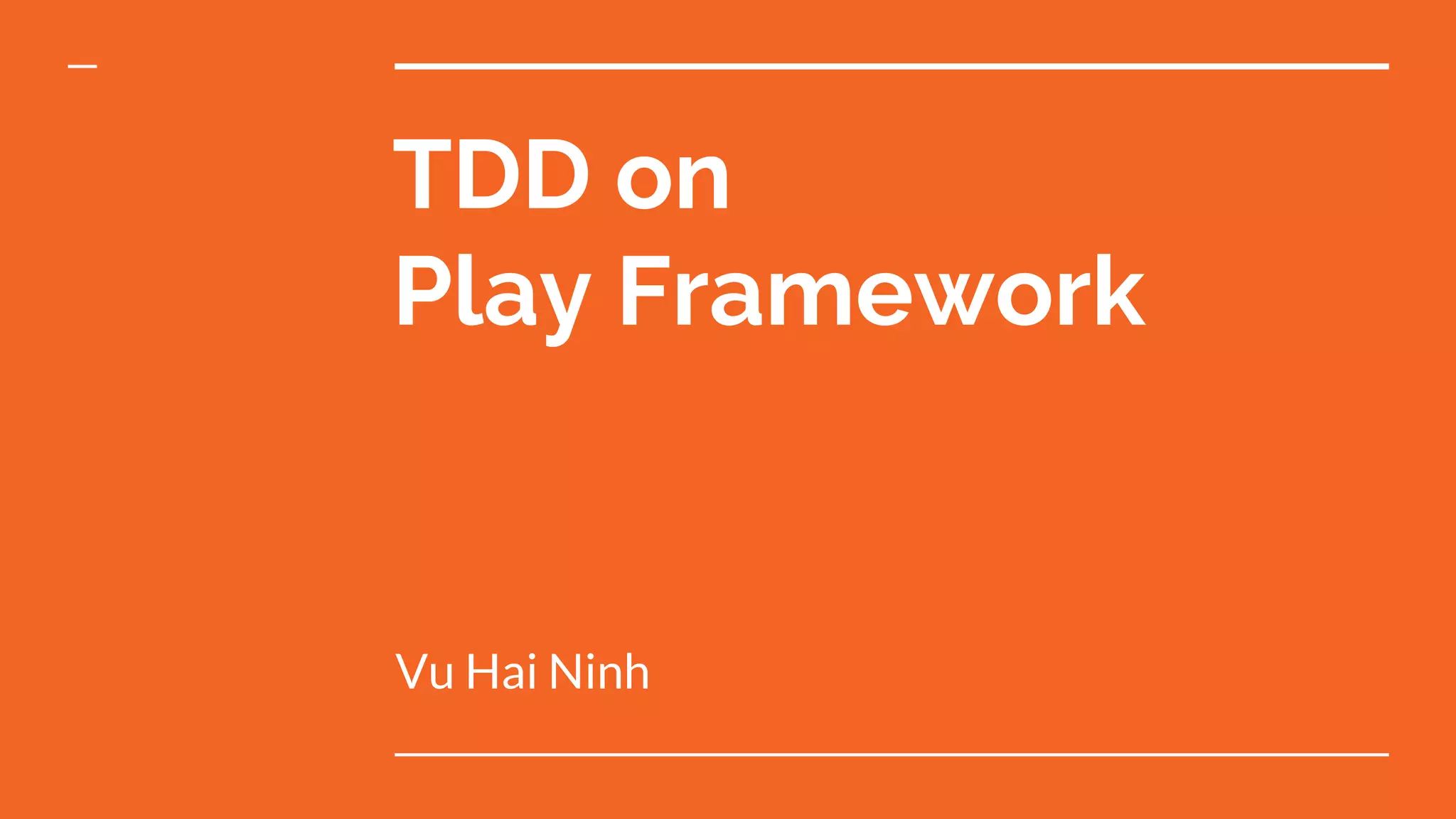 Tdd on play framework | PPTX