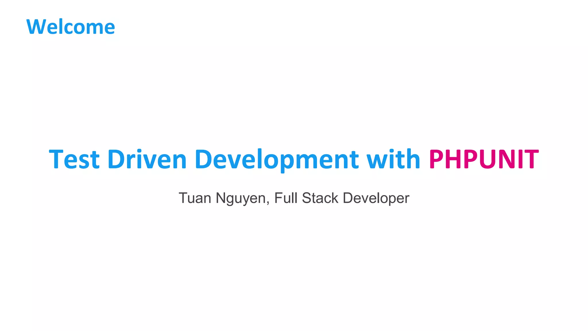 Test Driven Development With Phpunit Ppt
