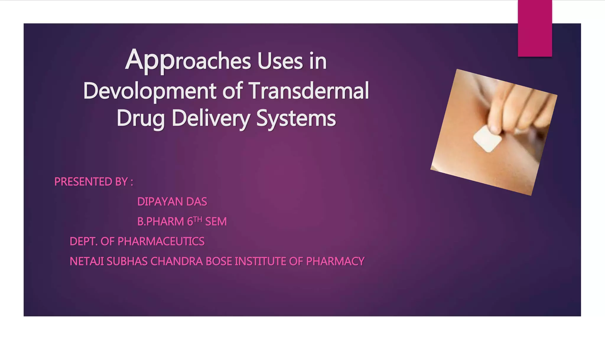 Approches use in devolopment of TDDS | PPTX | Skin Care | Beauty