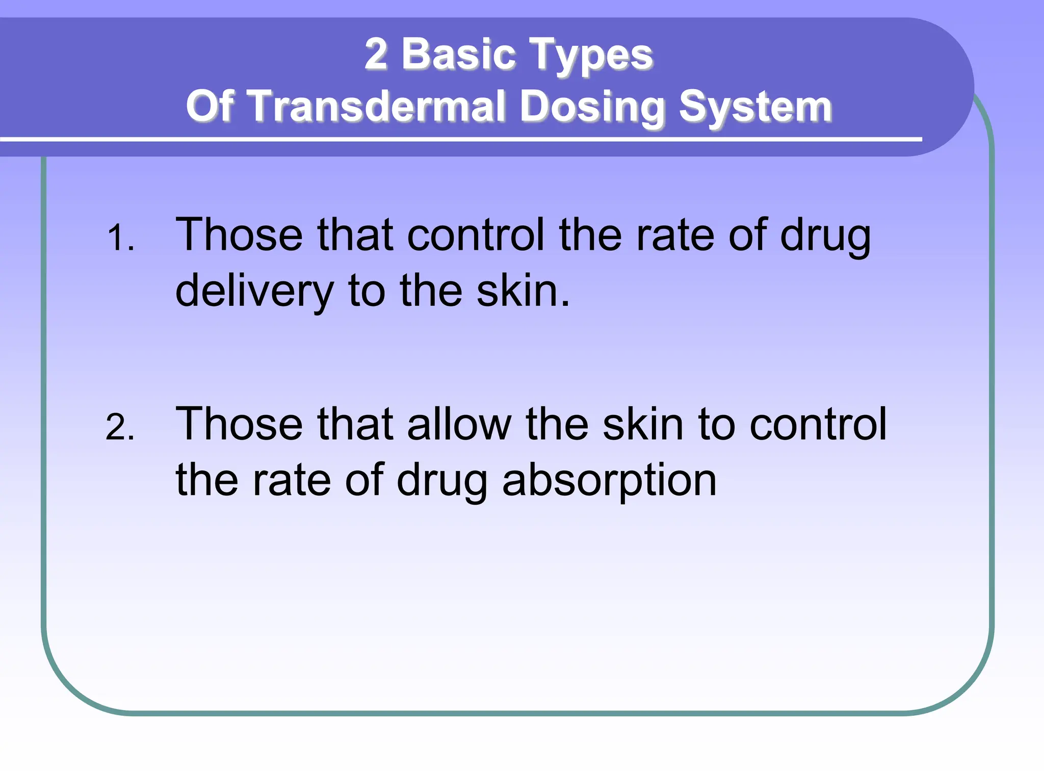 TRANSDERMAL DRUG DELIVERY SYSTEMS advantages, disadvantages | PPT
