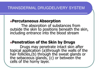 TRANSDERMAL DRUG DELIVERY SYSTEMS advantages, disadvantages | PPT