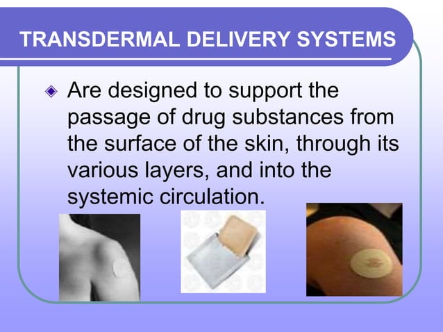 TRANSDERMAL DRUG DELIVERY SYSTEMS advantages, disadvantages | PPT