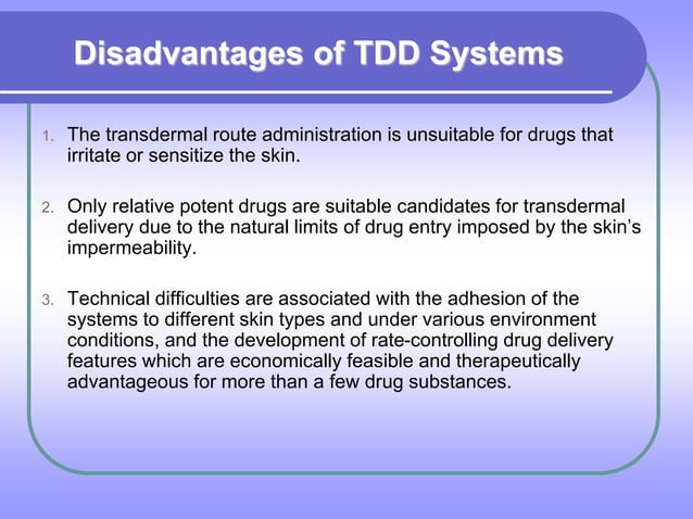 TRANSDERMAL DRUG DELIVERY SYSTEMS advantages, disadvantages | PPT