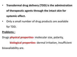 TRANSDERMAL DRUG DELIVERY SYSTEMS (TDDS) | PPT