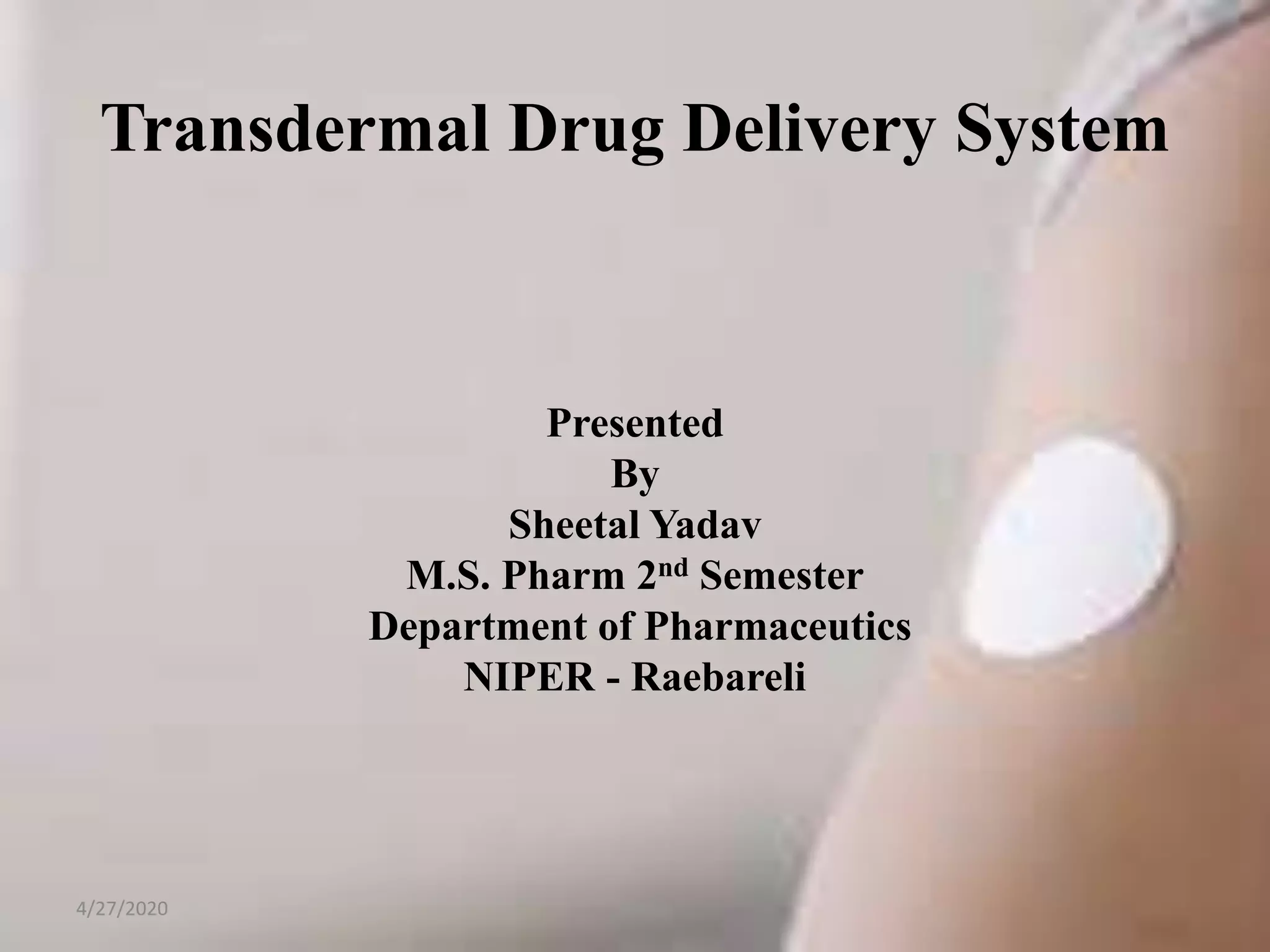 Introduction of Transdermal Drug Delivery System (TDDS) | PPTX