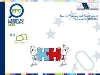 Using the Teacher Development Framework | PPTX