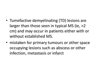 Tumefactive demyelination | PPTX