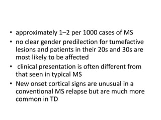 Tumefactive demyelination | PPTX