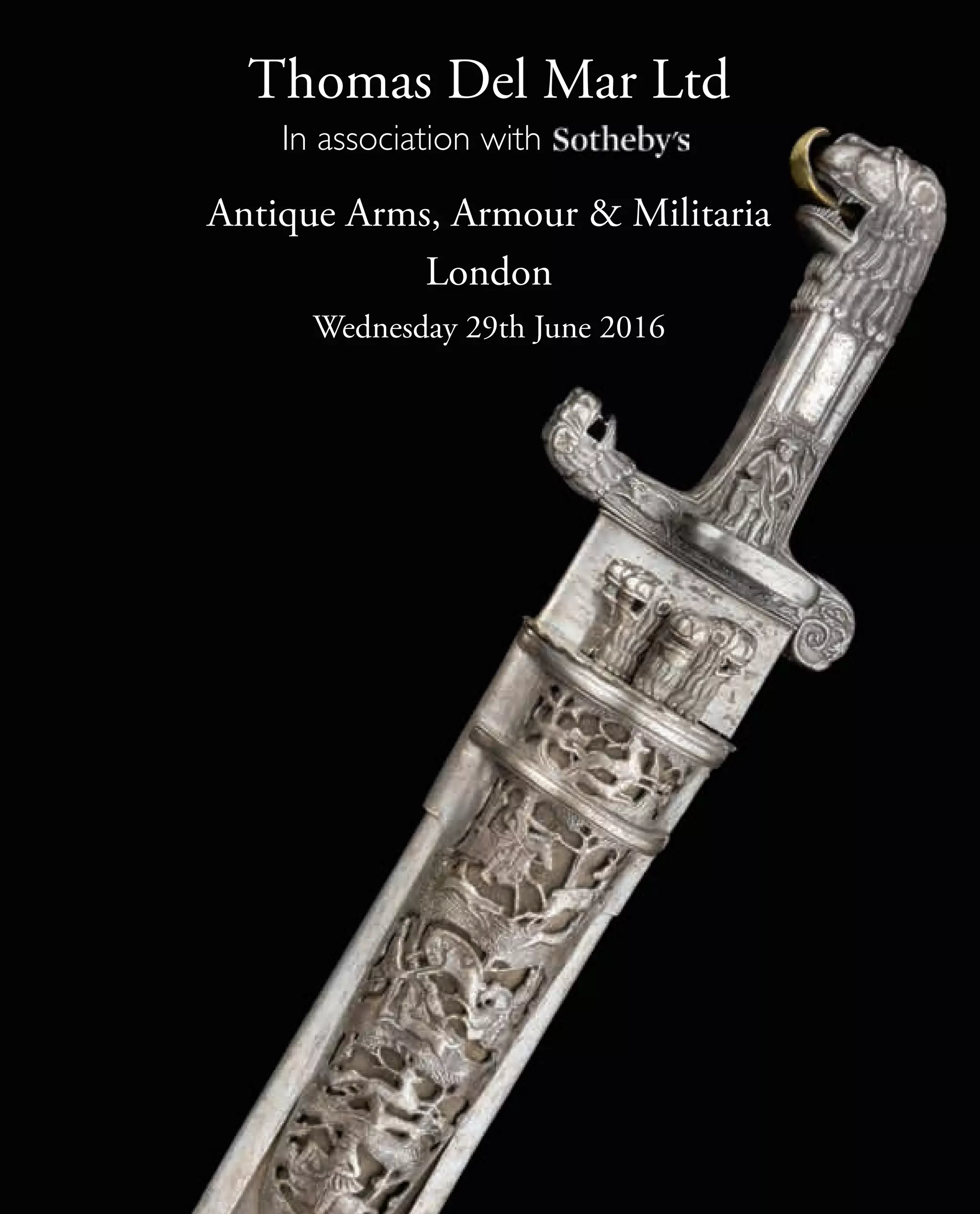 Thomas Del Mar Ltd ANTIQUE ARMS, ARMOUR & MILITARIA Auction | PDF