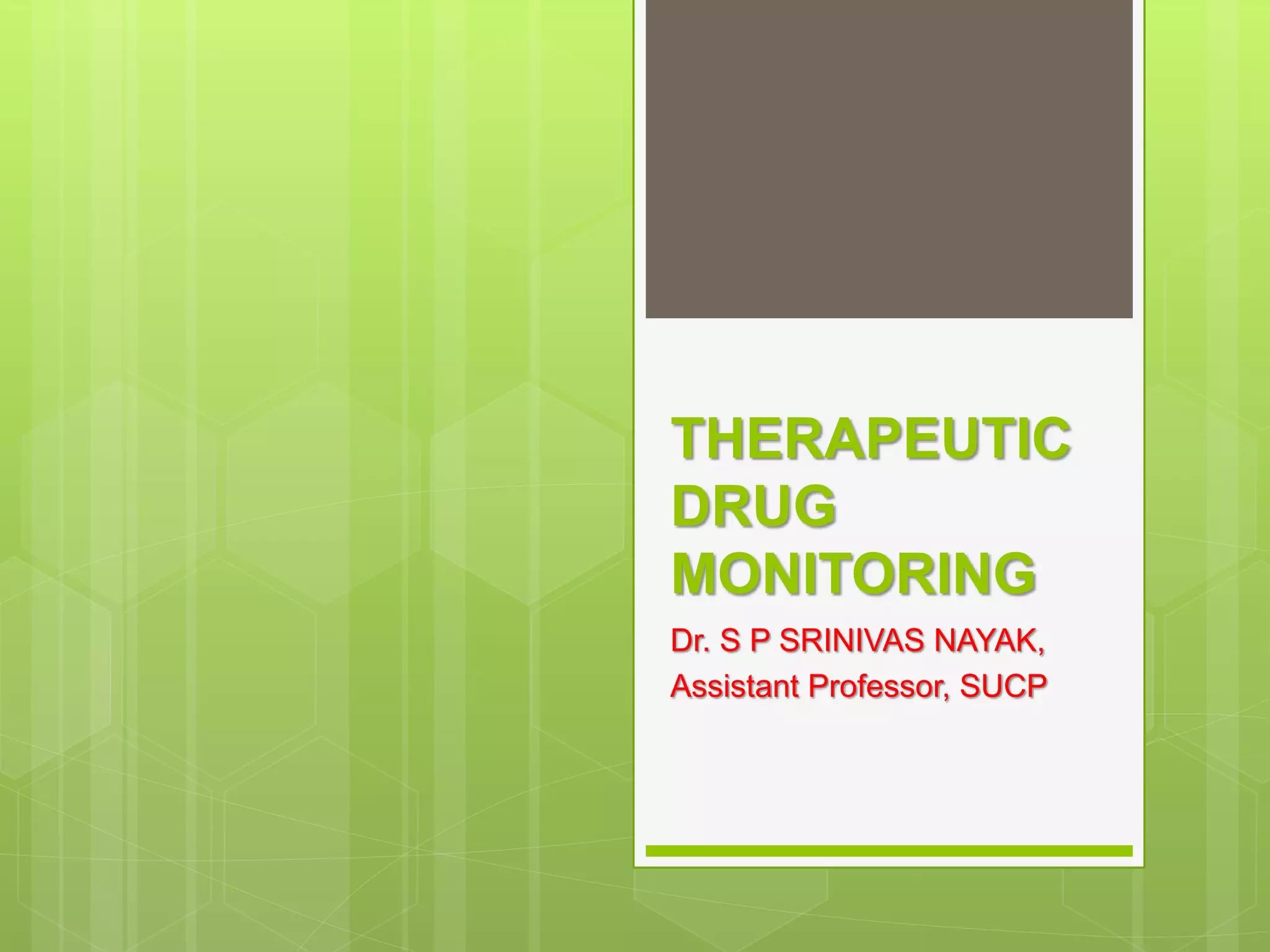 Therapeutic drug monitoring ppt | PPTX