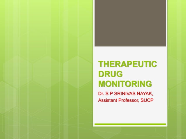 Therapeutic drug monitoring ppt | PPTX