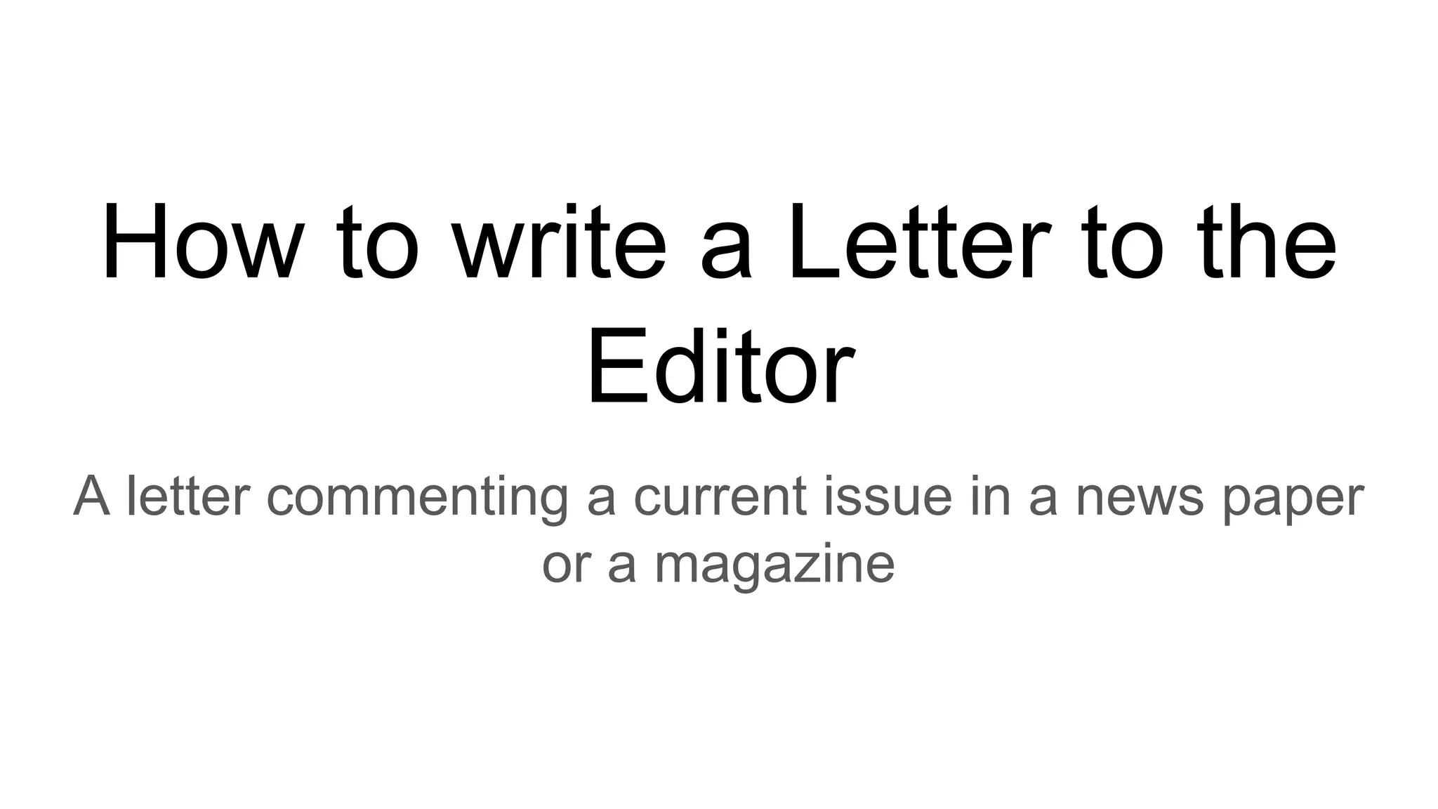How to write a letter to the editor | PPTX
