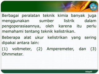 Teknik dasar pekerjaan laboratorium adalah materi dasar kejuruan jurusan kimia industri | PPT