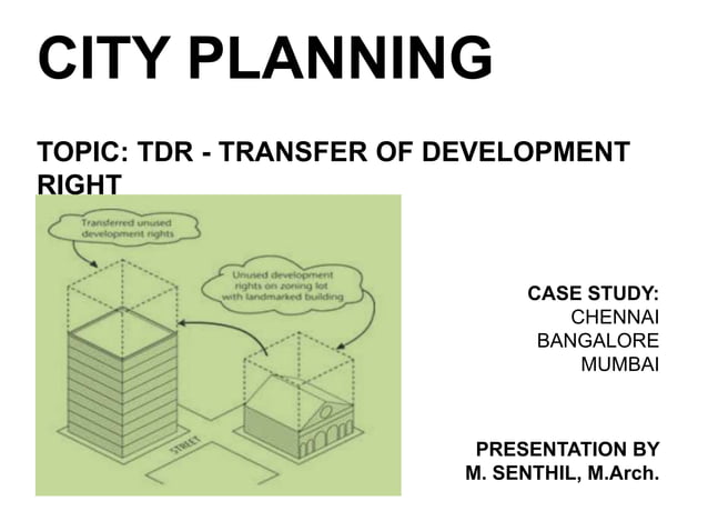 TDR - TRANSFER OF DEVELOPMENT RIGHTS | PPTX | Developmental Sites ...