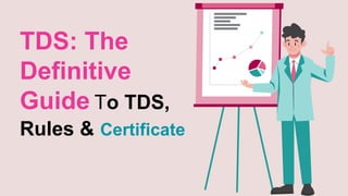 The Ultimate Guide to TDS: Rules and Certificate Explained | PDF ...