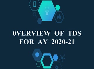 TDS OVERVIEW FOR FY 2019-20 | PPTX