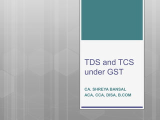 TDS and TCS provisions in GST | PPT