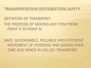 TDS presentation about transportation & Distribution Safety | PPTX