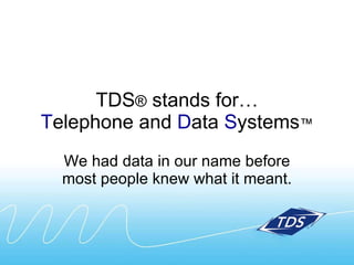 TDS Telecommunications Corp. overview | PPT