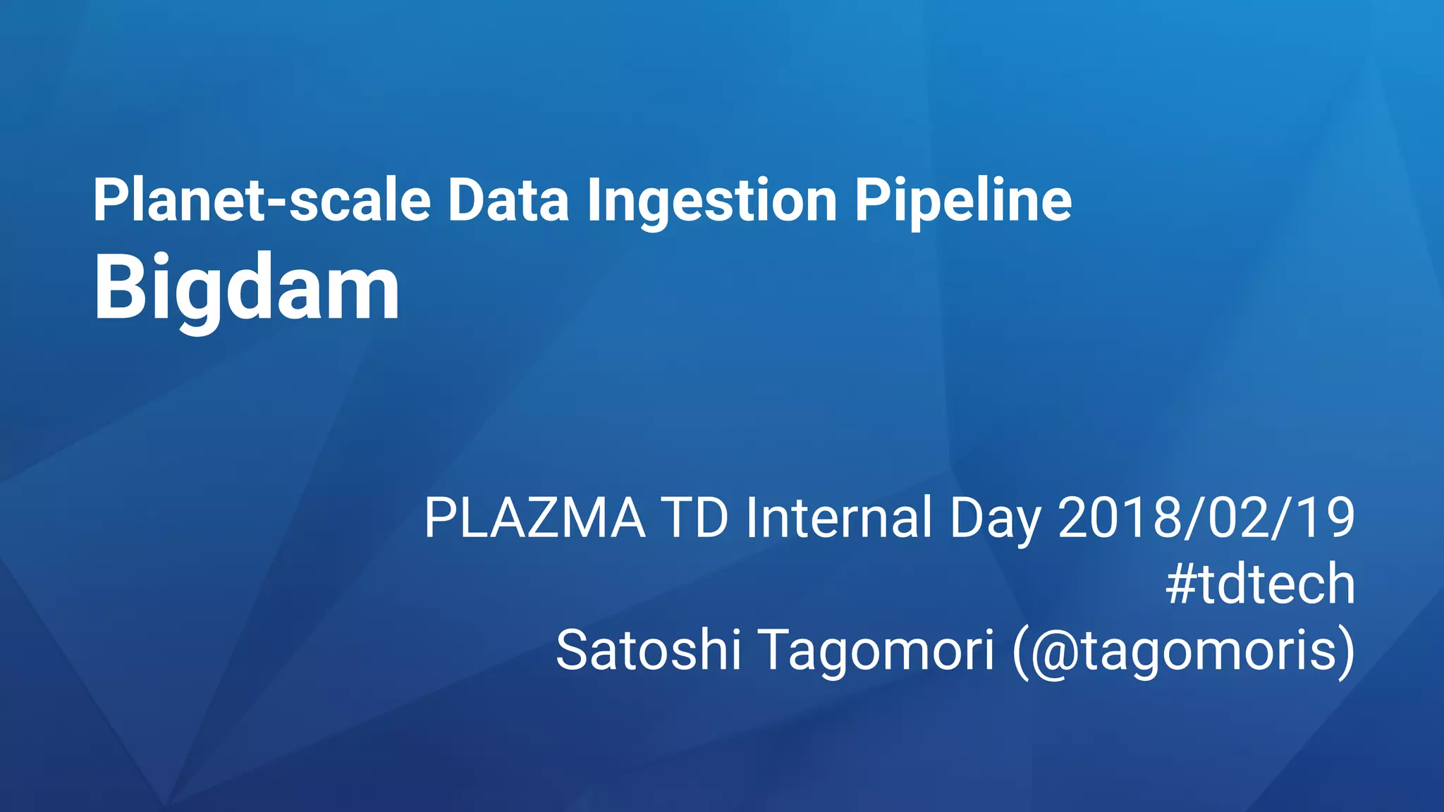 Planet-scale Data Ingestion Pipeline: Bigdam | PDF