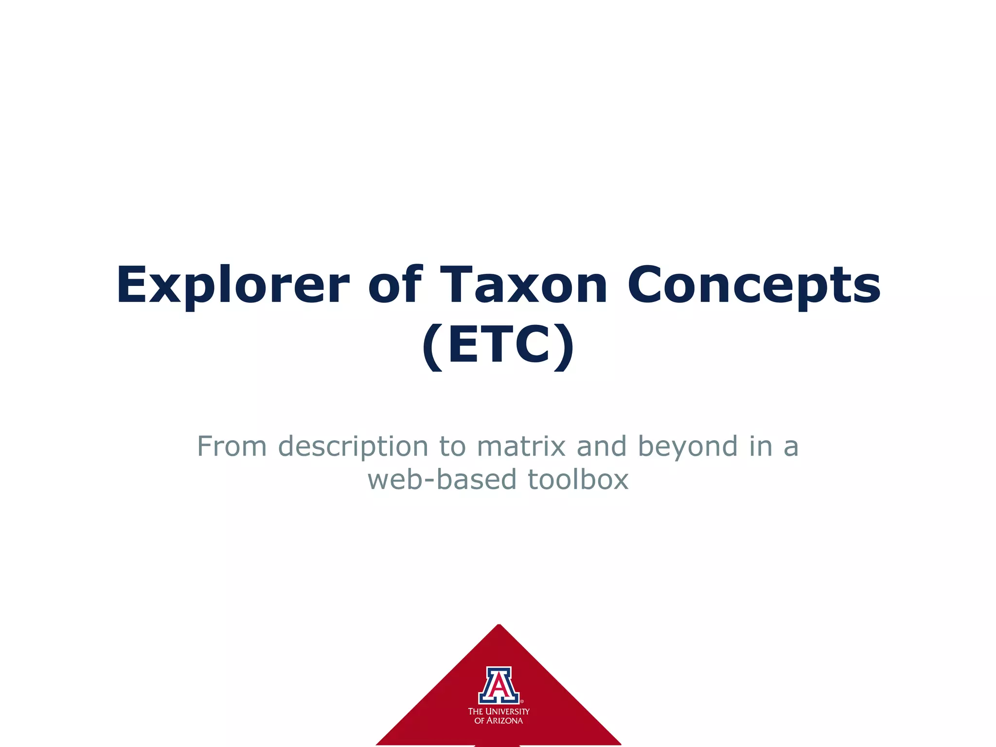 Explorer of Taxon Concepts (ETC). From description to matrix and beyond in a web-based toolbox ...