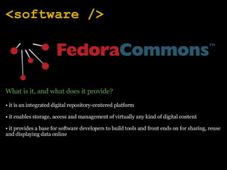 Using Fedora Commons To Create A Persistent Archive | PPT
