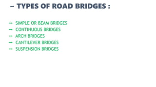DIFFERENT TYPES OF ROAD AND RAILWAY BRIDGES | PPTX