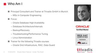 Trivadis TechEvent 2016 Oracle Client Failover - Under the Hood by Robert Bialek | PDF