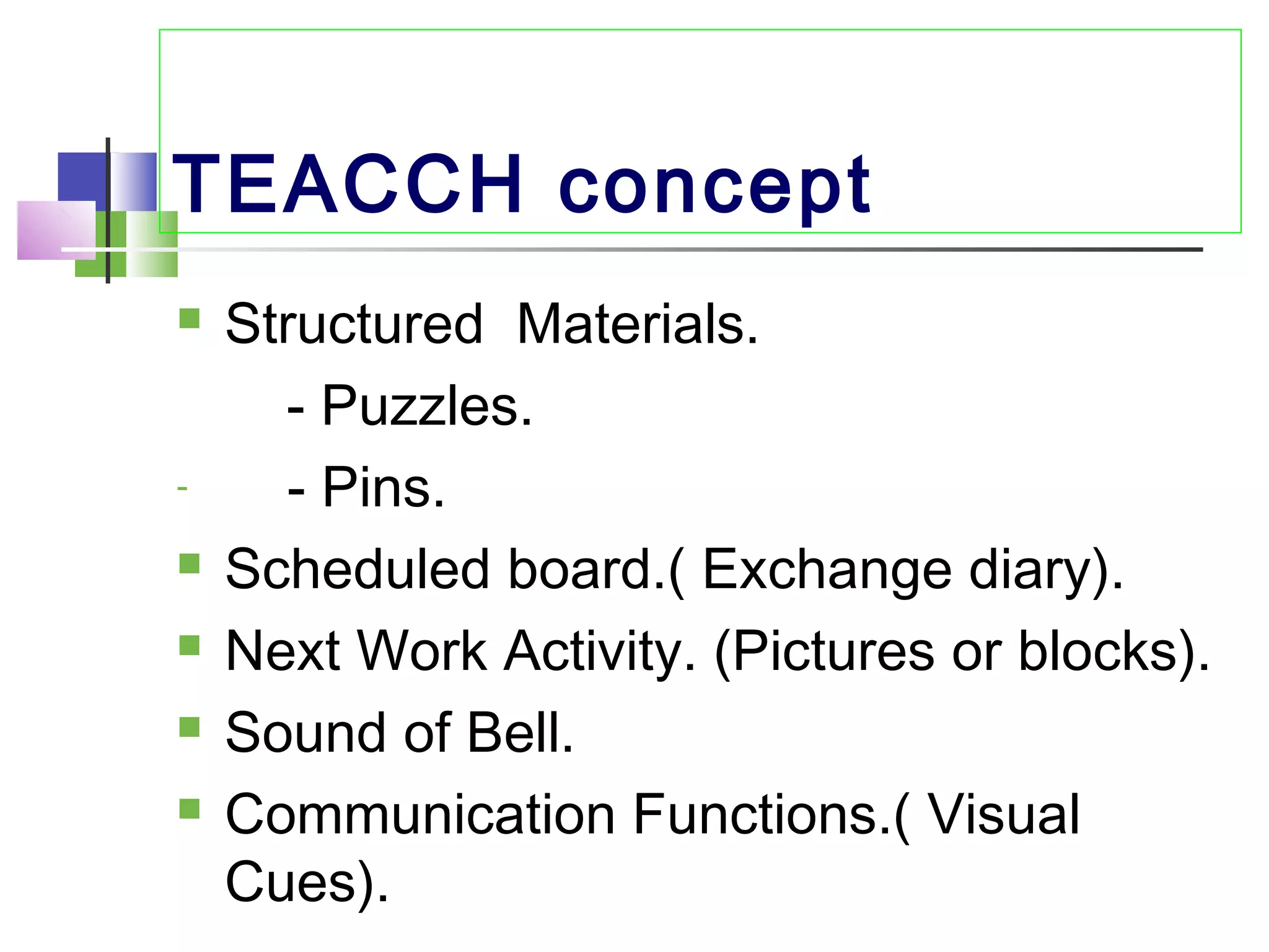 Teacch programme for Autism spectrum Disorder | PPT