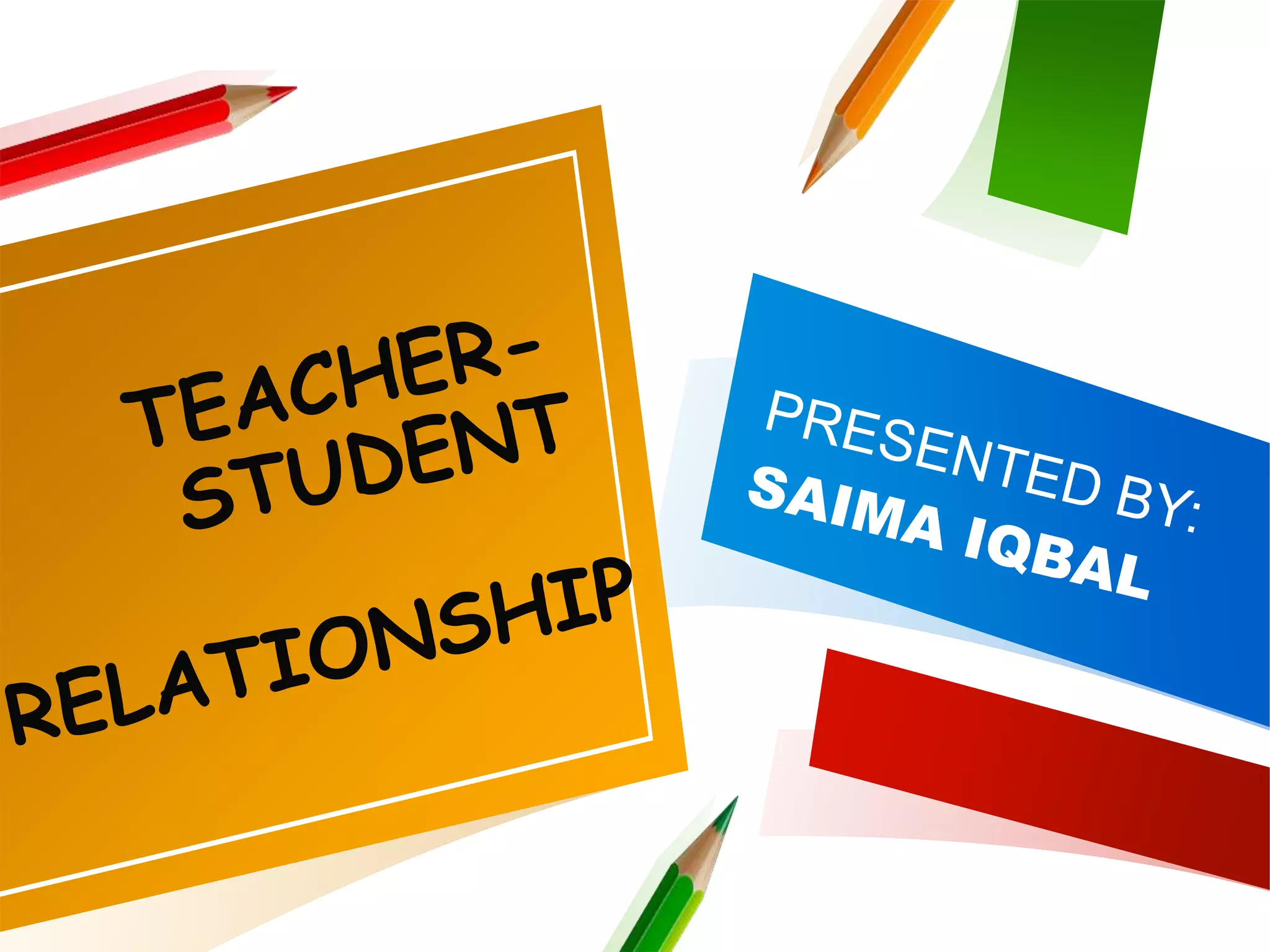 Teacher student relationship | PPTX