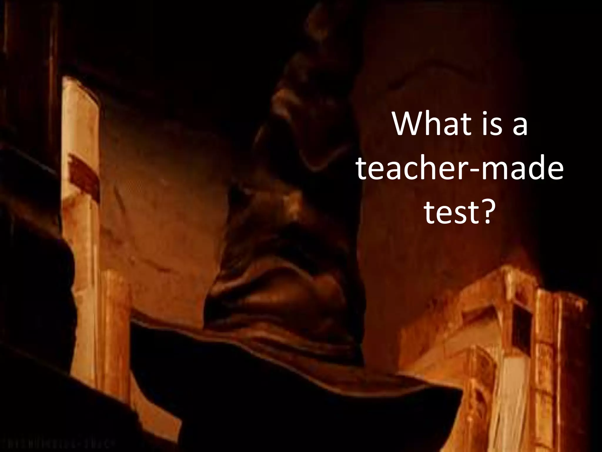 Teacher made tests | PPTX