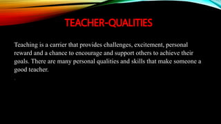 Teacher qualities ppt | PPTX