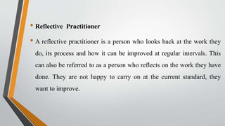Teacher as a reflective practitioner | PPTX