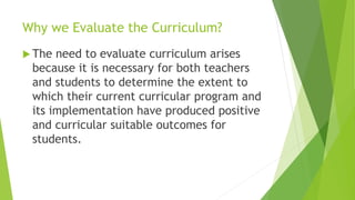 Teacher as the curriculum evaluator | PPTX