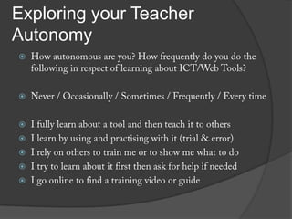 Teacher Autonomy in Learning ICT/Web Tools | PPTX