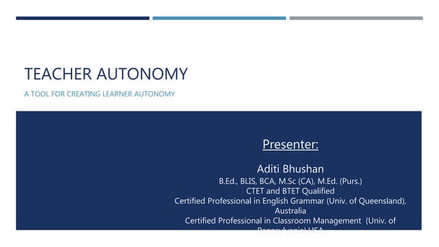 Teacher autonomy : a tool to create learner autonomy | PPTX